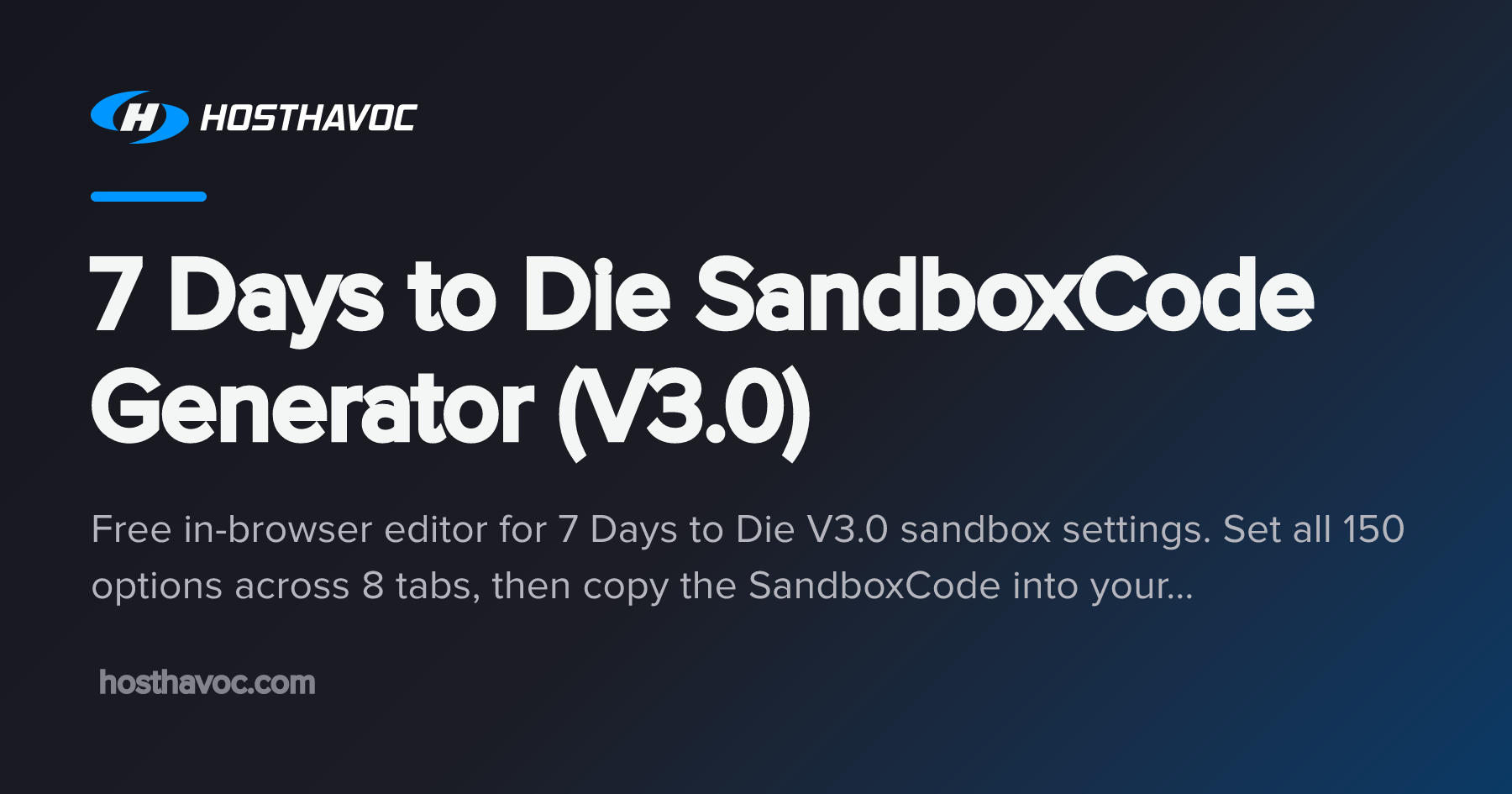 7 Days to Die SandboxCode Generator (V3.0) | Host Havoc