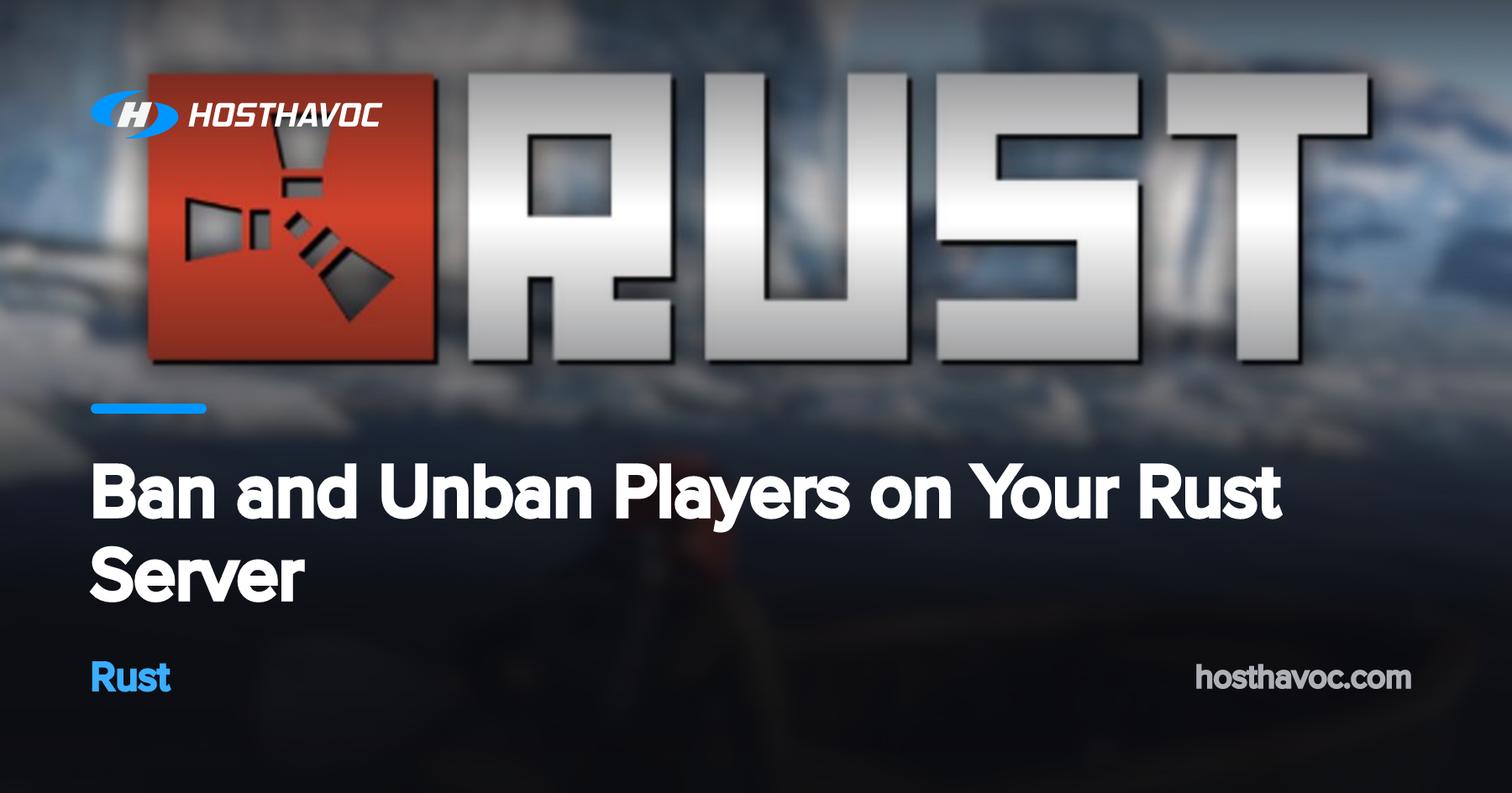 Ban and Unban Players on Your Rust Server | Host Havoc