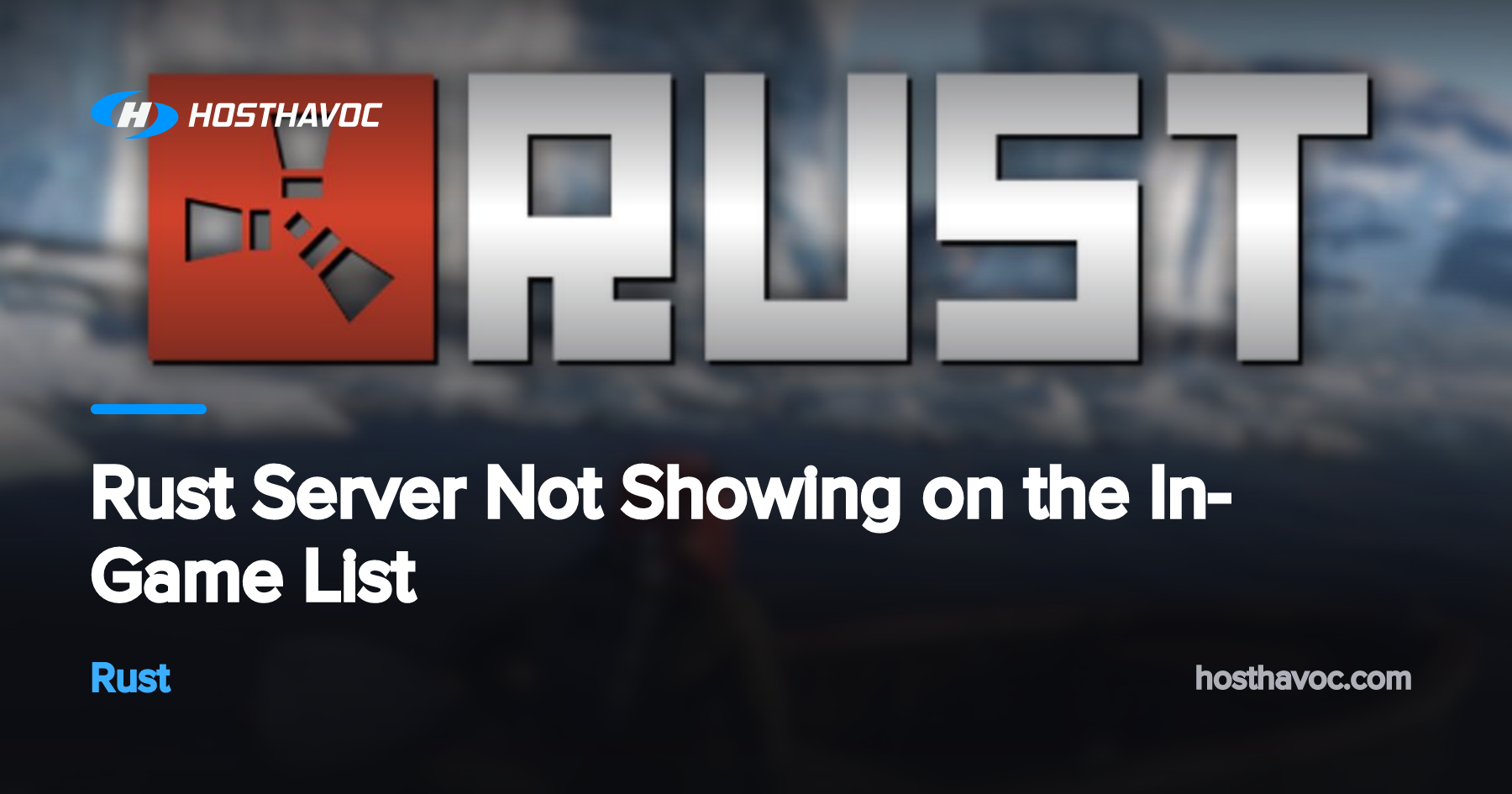 Rust Server Not Showing on the In-Game List | Host Havoc